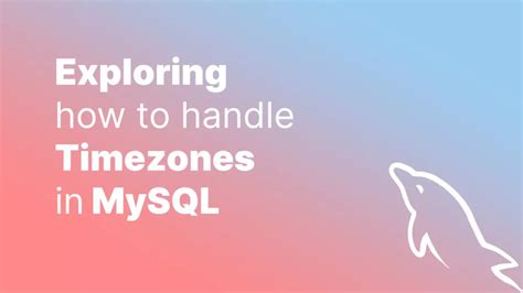 Storing Timezone Aware Dates In Mysql Accreditly