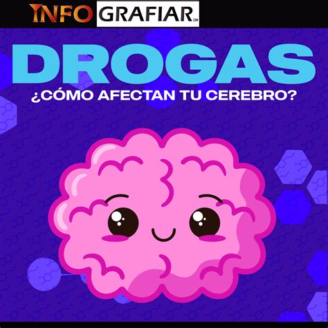 Así Destrozan Tu Cerebro Las Drogas Infografiar