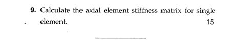 [solved] Calculate The Axial Element Stiffness Matrix For S