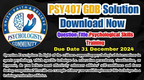 PSY407 GDB Solution Topic Psychological Skills Training Due Date 31