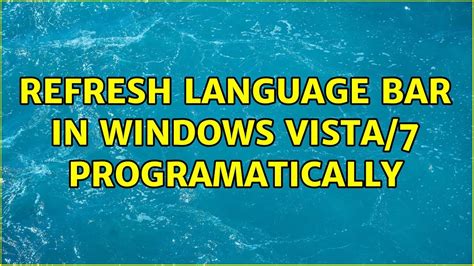 Refresh Language Bar In Windows Vista 7 Programatically YouTube