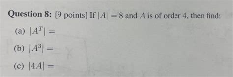 solved question 8 [9 points] if ∣a∣ 8 and a is of order 4