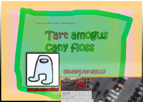 Tart Amogus Cany Floss Amogus Wiki Fandom