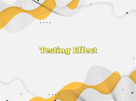 Testing Effect Definition And Meaning