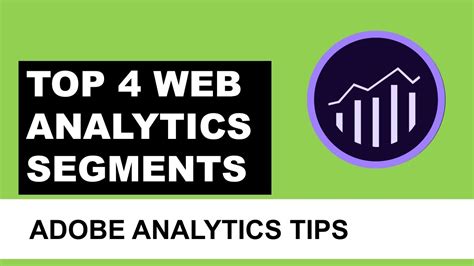 web analytics segmentation top 4 segments in adobe analytics youtube