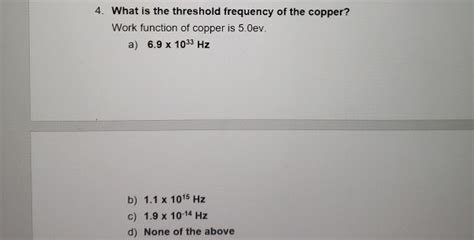 Solved 4 What Is The Threshold Frequency Of The Copper