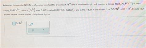 Solved Potassium Thiocyanate Kscn ﻿is Often Used To Detect