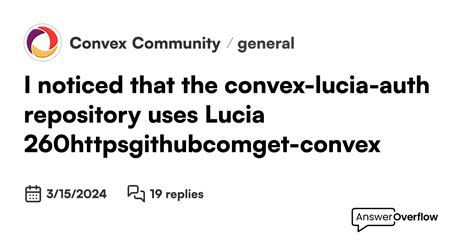 I Noticed That The `convex Lucia Auth` Repository Uses Lucia 260