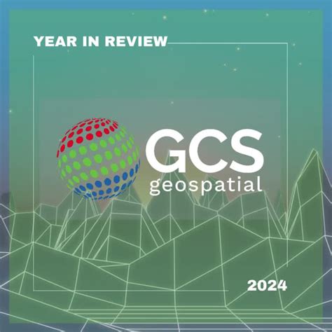 Gcs Geospatial On Linkedin Geospatialintelligence Innovation 2024milestones Gcsgeospatial