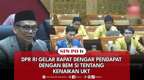 DPR RI Gelar Rapat Dengar Pendapat Dengan BEM SI Tentang Kenaikan UKT