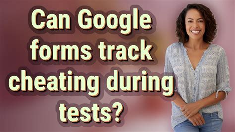 Can Google Forms Track Cheating During Tests Youtube