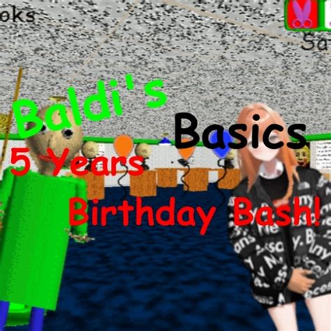 Baldi S Basics Years Birthday Bash Official YouTube