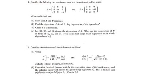Solved 1 Consider The Following Two Matrix Operators In A Chegg Com