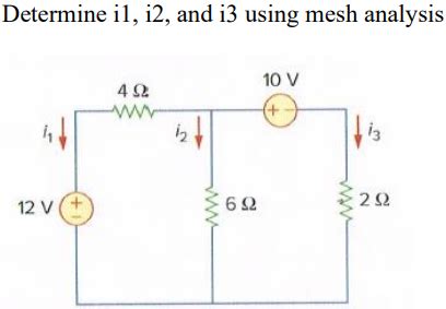 Solved Determine I1 I2 And I3 Using Mesh Analysis Chegg