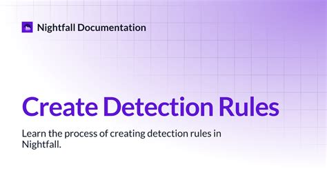 create detection rules nightfall documentation