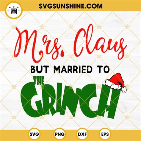 Mrs Claus But Married To The Grinch Svg Married Christmas Svg Mr And