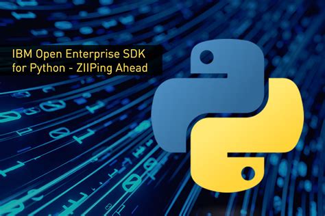 Ibm Open Enterprise Sdk For Python Ziiping Ahead Triton Consulting