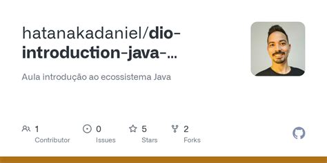 GitHub hatanakadaniel dio introduction java ecosystem Aula introdução ao ecossistema Java