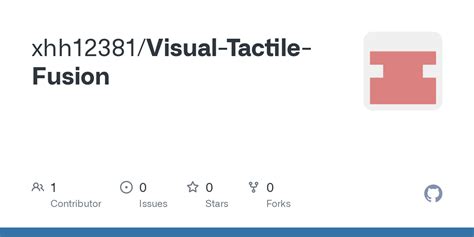 Github Xhh12381visual Tactile Fusion