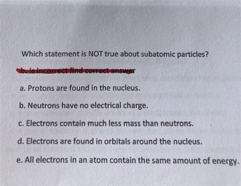 Solved Which Statement Is NOT True About Subatomic Chegg