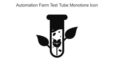 Automation Farm Test Tube Monotone Icon In Powerpoint Pptx Png And