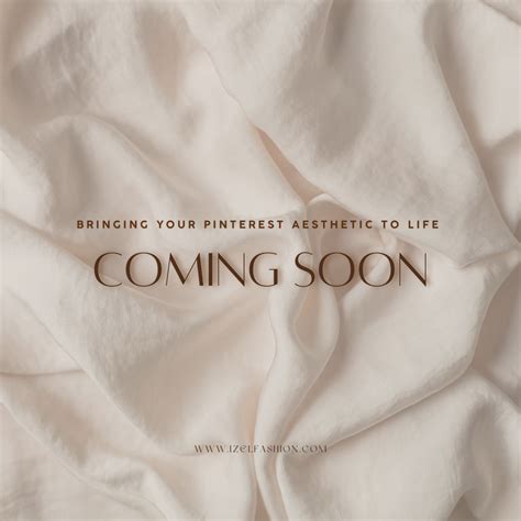 Bringing Your Pinterest Aesthetic To Life Izel Fashion Coming Soon