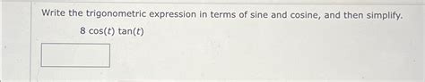 solved write the trigonometric expression in terms of sine