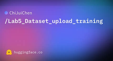 Chijuichenlab5datasetuploadtraining · Datasets At Hugging Face