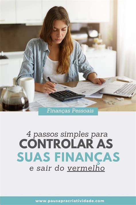 4 Passos Simples Para Controlar Sua Vida Financeira Vida Financeira