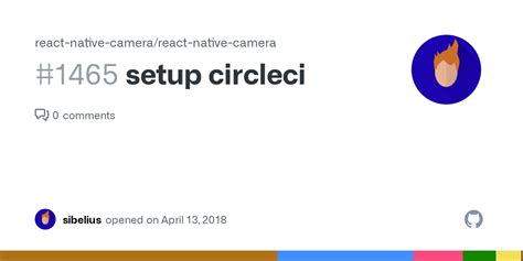Setup Circleci · Issue 1465 · React Native Camerareact Native Camera