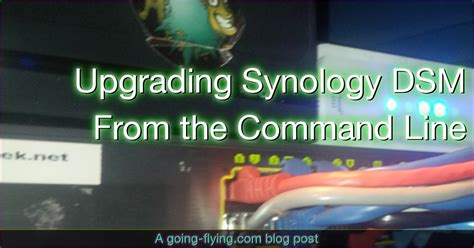 Upgrading Synology Dsm From The Command Line