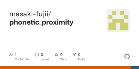 GitHub Masaki Fujii Phonetic Proximity