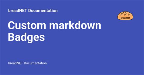 Custom Markdown Badges Breadnet Documentation