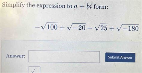 Solved Simplify The Expression To A Bi Form Sqrt Sqrt Sqrt Sqrt Answer