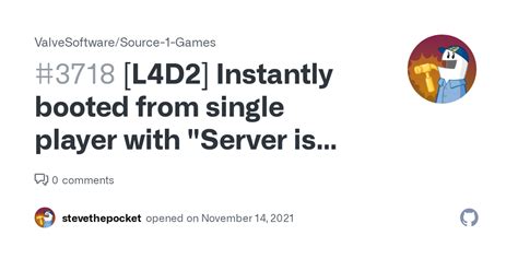 L D Instantly Booted From Single Player With Server Is Enforcing