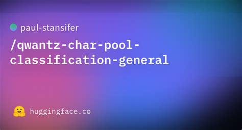 Paul Stansiferqwantz Char Pool Classification General · Datasets At Hugging Face