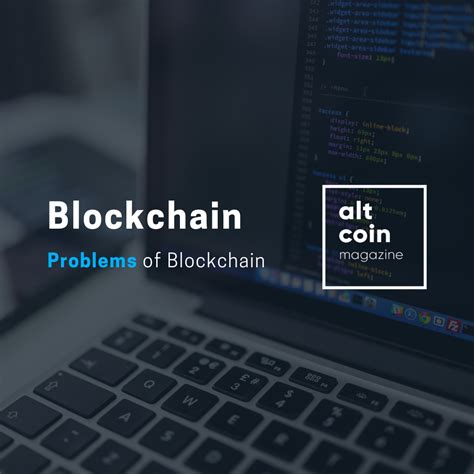 Problems Of Blockchain By Dmitriy Kim On Altcoin Magazine By Dmitriy Kim The Dark Side Medium