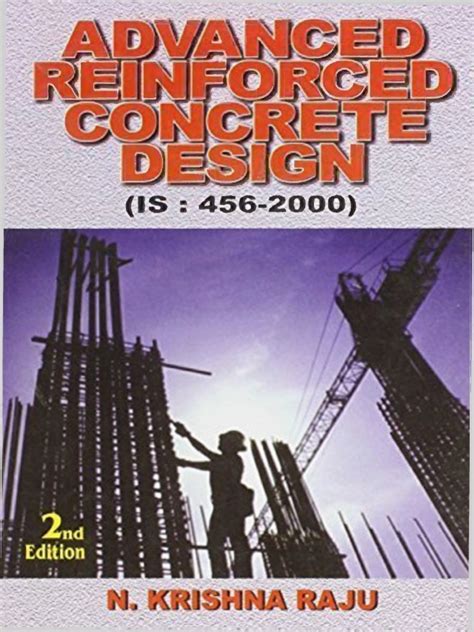 Advanced Reinforced Concrete Design Is 456 2000 By N Krishna Raju Pdf Bending Beam