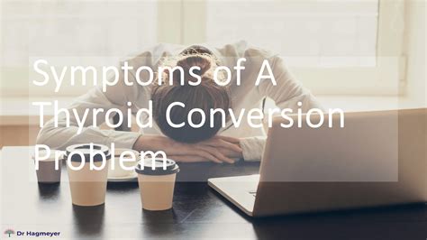 Thyroid Conversion Issues Everthing You Ever Wanted To Know Dr Hagmeyer