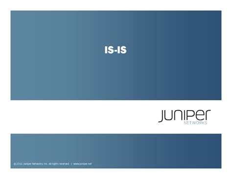 Day 3 Isis Isis Routing In Juniper © 2011 Juniper