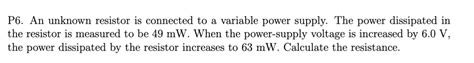 Solved P An Unknown Resistor Is Connected To A Variable Chegg