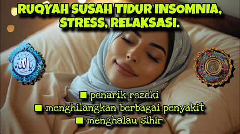 Ayat Ruqyah Pengantar Tidur: untuk Insomnia Relaksasi Penenang Jiwa ...