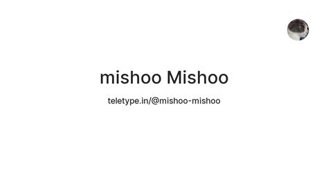 mishoo Mishoo — Teletype