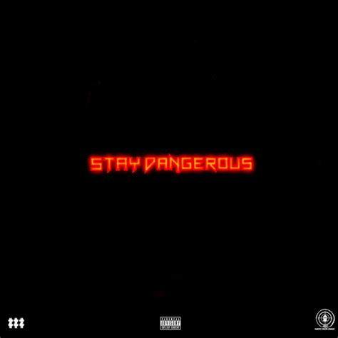 Stay Dangerous Youtube Music
