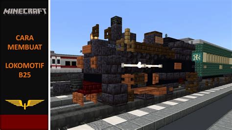 Tutorial Membuat Lokomotif Uap B Di Minecraft Youtube