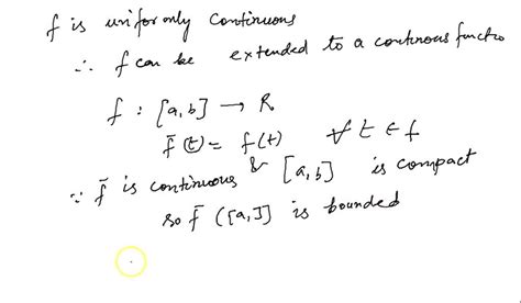 SOLVED A Prove That If F Is Uniformly Continuous On The Bounded Open Interval I A B