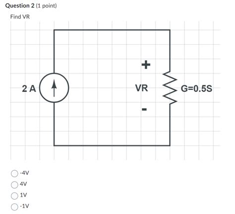 Solved Question 2 1 Point −4 V 4 V 1 V −1v