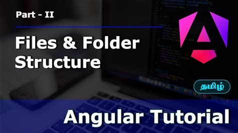 Files And Folder Structure In Angular Part 2 Angular Tutorial Tamil