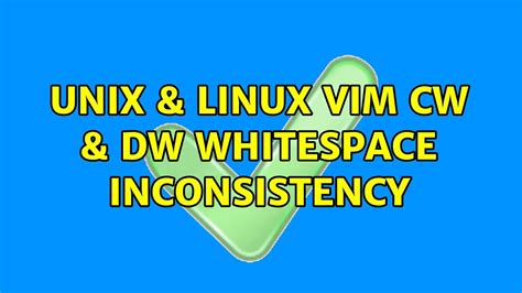 Unix And Linux Vim Cw And Dw Whitespace Inconsistency Youtube