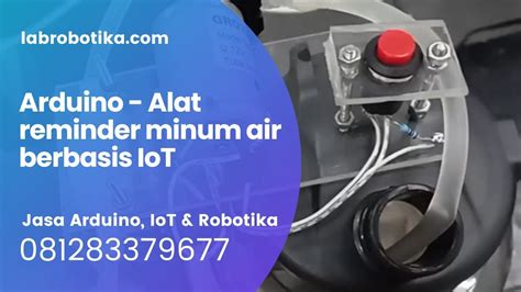arduino alat reminder minum air berbasis iot labrobotika
